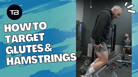 How To Effectively Target Glutes And Hamstrings Youtube