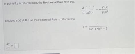 Solved 1 Point If G Is Differentiable The Reciprocal Rule