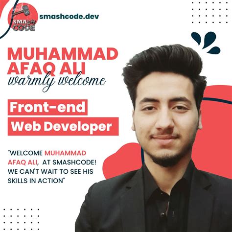 Smash Code Software House On Linkedin Warmly Welcome To Muhammad Afaq Ali As A Front End Web