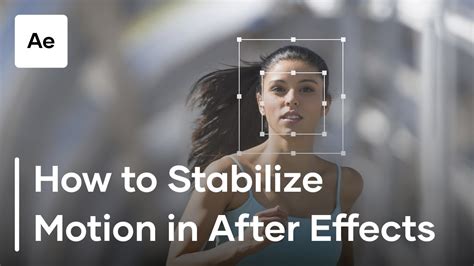 How To Stabilize Motion In After Effects Web Design Tutorials