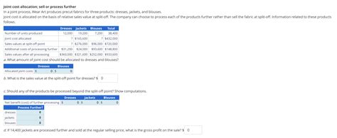 Solved Joint Cost Allocation Sell Or Process Further In A