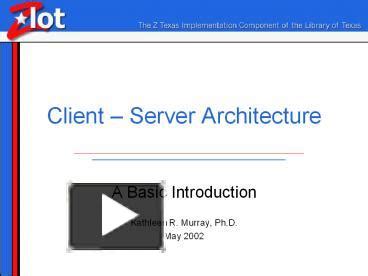 Client Server Architecture Presentation Free To View