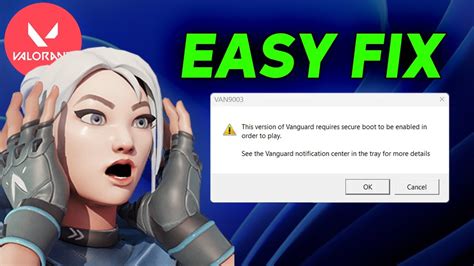 Valorant This Version Of Vanguard Requires Secure Boot To Be Enabled