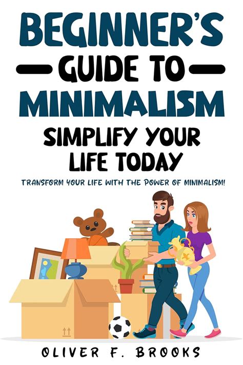 Beginner's Guide to Minimalism: Simplify Your Life Today: Transform ...