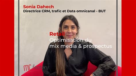 Optimisation Mix Média But Digitalise Ses Prospectus Itw Sonia Dahech Directrice Crm Trafic