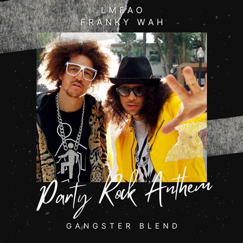 Lmfao X Franky Wah Party Rock Anthem Gangster Blend Filtered