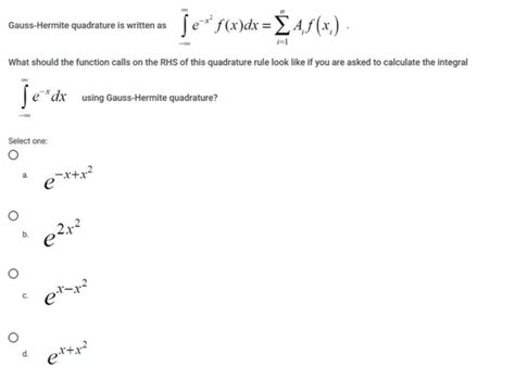 Solved Gauss Hermite Quadrature Is Written As Je F X Dx