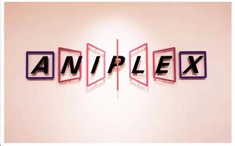 “我们真不是做动画的！” —— aniplex 哔哩哔哩
