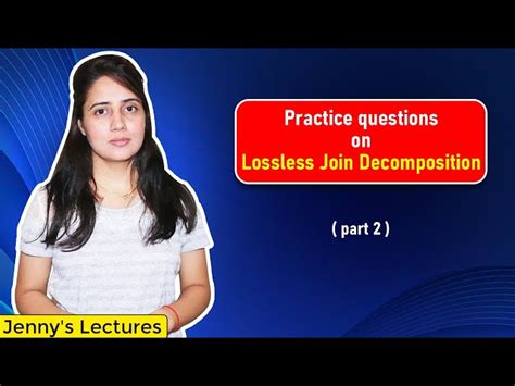 practice problem on lossless join decomposition in dbms check whether