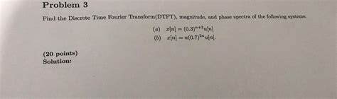 Solved Find The Discrete Time Fourier Transformdtft