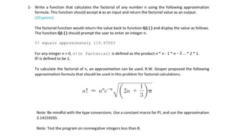 Solved Write A Function That Calculates The Factorial Of Chegg