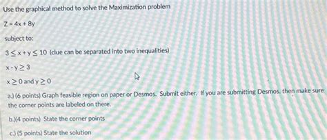 solved use the graphical method to solve the maximization