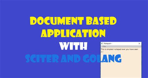 Simple Documnet Based Appliaction With Sciter And Golang