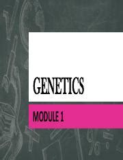 GENETICS Pdf GENETICS MODULE INTRODUCTION AND BASIC KNOWLEDGE TO STUDYING HEREDITY LESSON