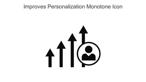 Improves Personalization Monotone Icon In Powerpoint Pptx Png And