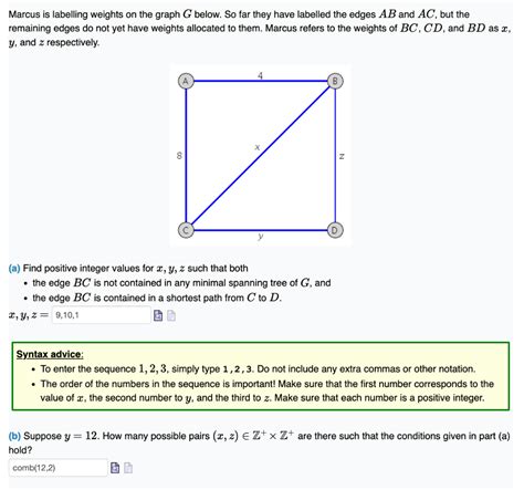 Solved Marcus Is Labelling Weights On The Graph G Below So