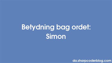 betydning bag ordet simon sharp coder blog