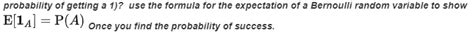 Solved Let A Be An Event The Indicator Function Of A Is