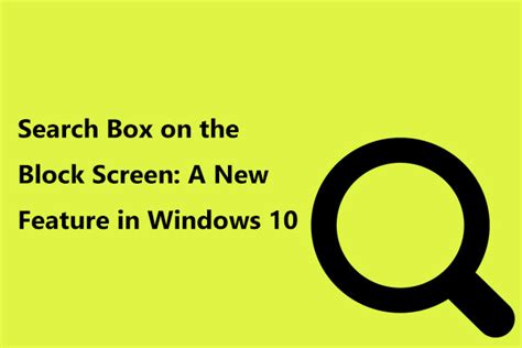 Search Box On The Block Screen A New Feature In Windows MiniTool