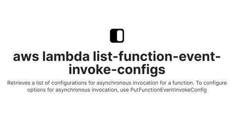 Aws Lambda List Function Event Invoke Configs Fig