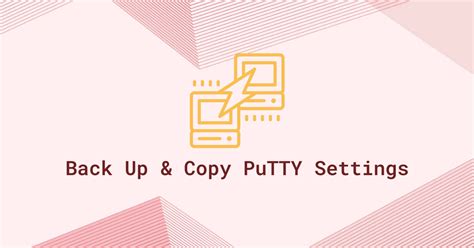 How To Back Up And Copy PuTTY Sessions Settings To Another PC DevAnswers