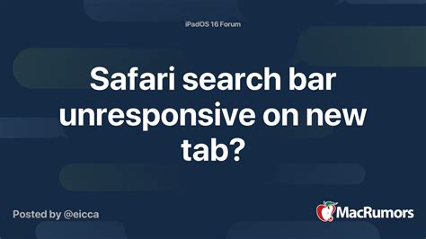 safari search bar unresponsive on new tab macrumors forums