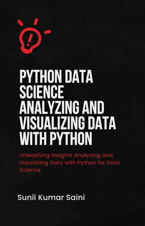 python data science analyzing and visualizing data with python by sunil