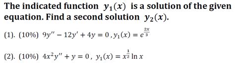 Solved The Indicated Function Y1 X Is A Solution Of The Chegg Com