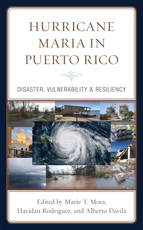 Hurricane Maria In Puerto Rico Disaster Vulnerability And Resiliency