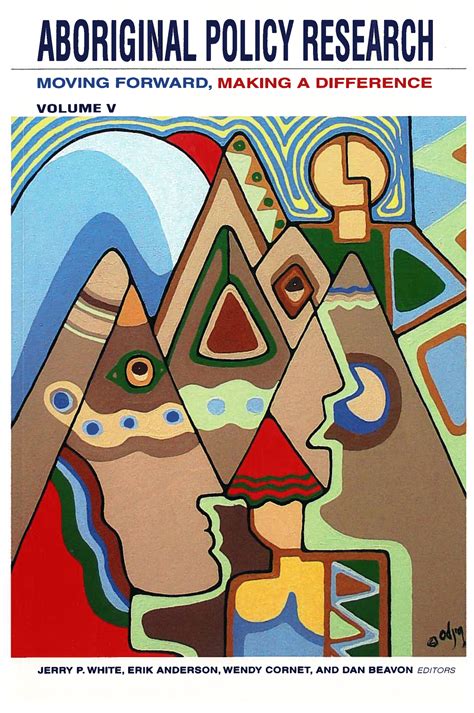 Aboriginal Policy Research Vol 5 Thompson Educational Publishing