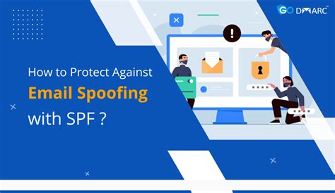 How To Protect Against Email Spoofing With Spf Godmarc