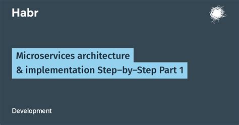 Microservices Architecture And Implementation Step By Step Part 1 Habr