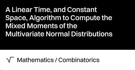A Linear Time And Constant Space Algorithm To Compute The Mixed Moments Of The Multivariate