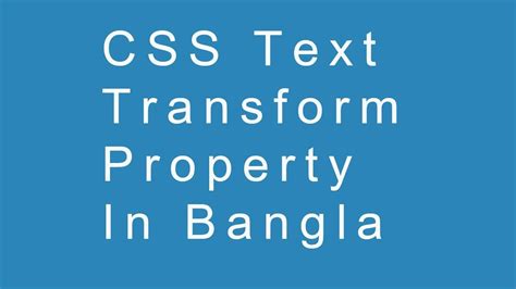 Css Text Transform Property In Bangla Youtube