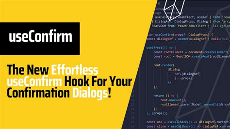The New Effortless Useconfirm Hook For Your Confirmation Dialogs By