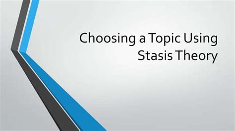 Choosing A Topic Using Stasis Theory Pptx