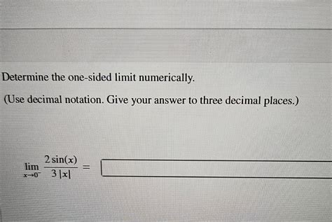Determine The One Sided Limit Numericallyuse