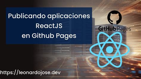 Cómo Hacer El Deploy De Una Aplicación Reactjs En Github Pages Youtube
