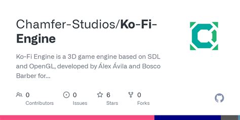 GitHub Chamfer Studios Ko Fi Engine Ko Fi Engine Is A D Game Engine Based On SDL And OpenGL