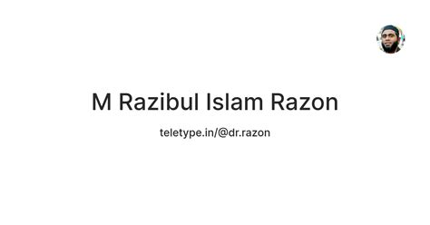 M Razibul Islam Razon — Teletype