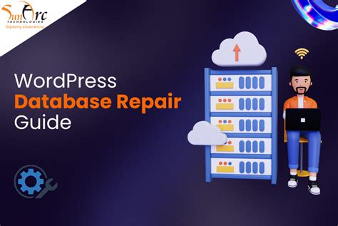 Blog How To Repair Your WordPress Database And Prevent Future Issues SunArc Technologies