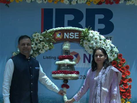 Irb Infrastructure Trust Gets Listed On Nse Irb Infrastructure Trust Gets Listed On Nse