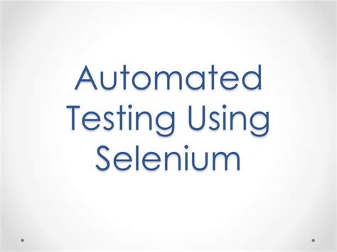 Automated Testing Using Selenium Pdf