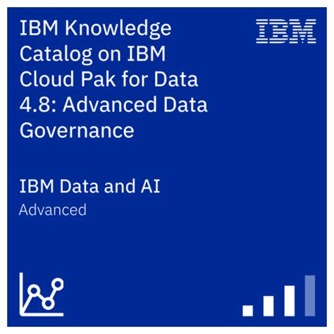 Ibm Knowledge Catalog On Ibm Cloud Pak For Data 48 Advanced Data