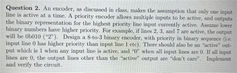Solved Question An Encoder As Discussed In Class Makes Chegg