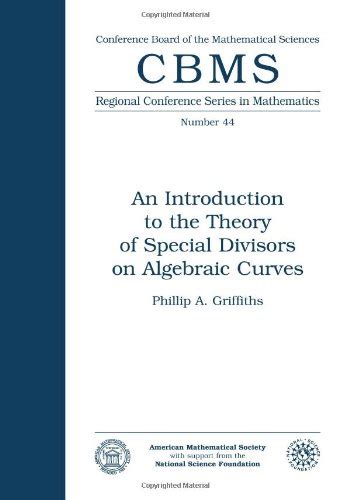 Amazon An Introduction To The Theory Of Special Divisors On Algebraic Curves Cbms Regional