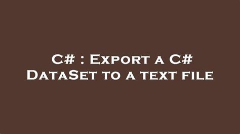C Export A C Dataset To A Text File Youtube