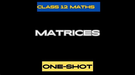 Matrices Key Concepts And Shortcuts Youtube