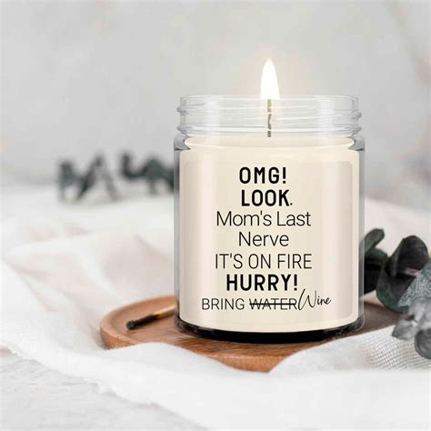 9 Oz Moms Last Nerve Oh Look Its On Fire Candle T From Son T From Daughter Mothers