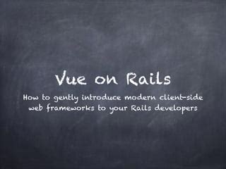 Vue On Rails PPT